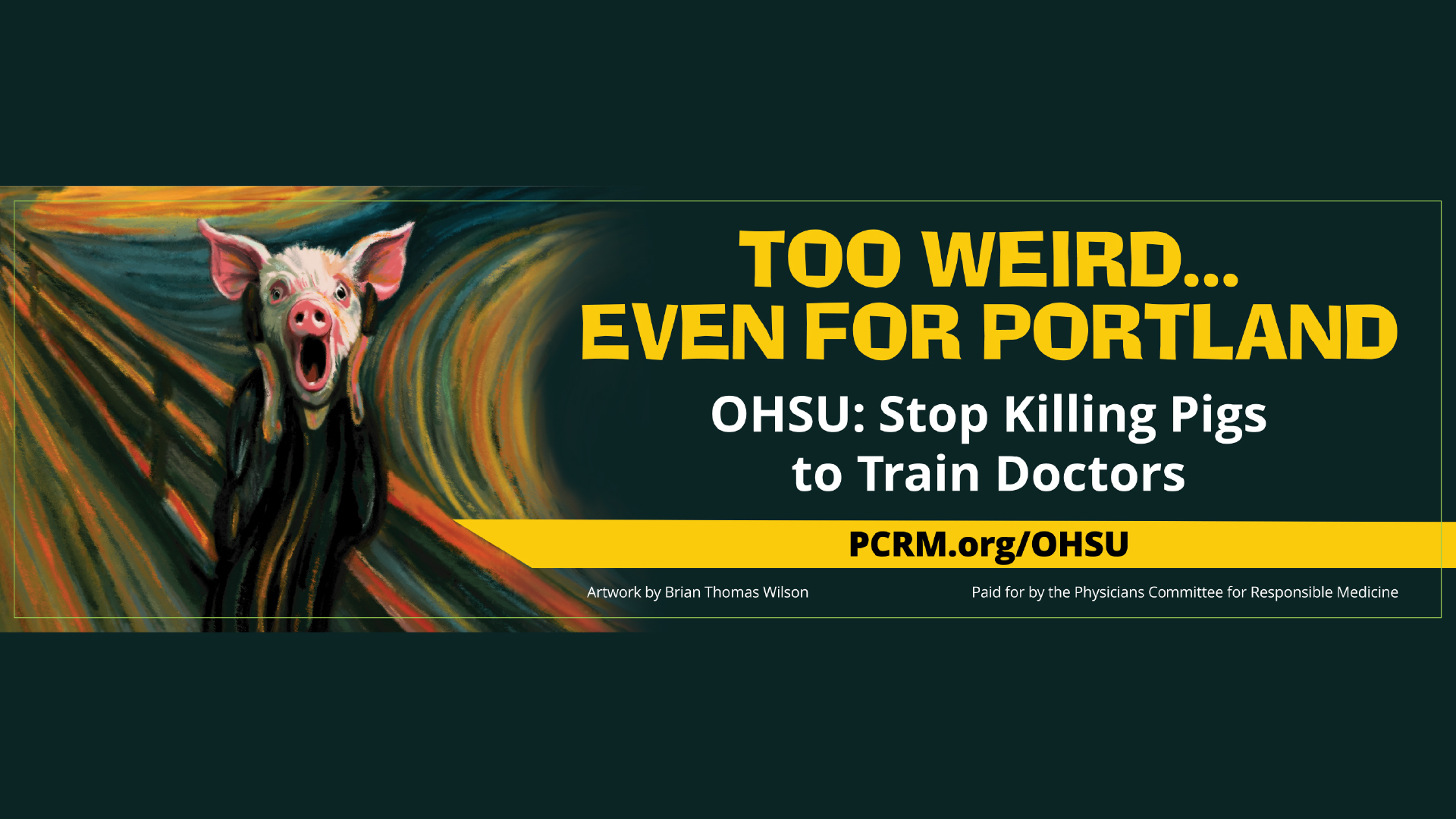 Too Weird for Portland: Billboard Questions OHSU’s Archaic Practice of Killing Animals to Train ...